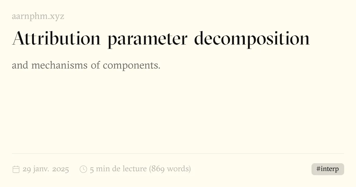 Attribution parameter decomposition